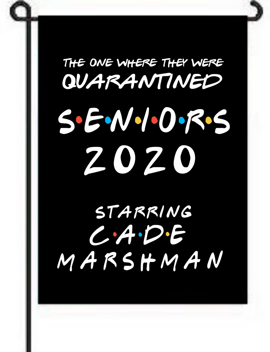 Class of 2020 Friends Graduation Flag yard sign the one where they wer ...
